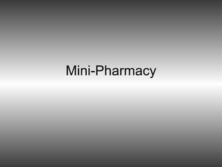 Mini pharmacy | PPT