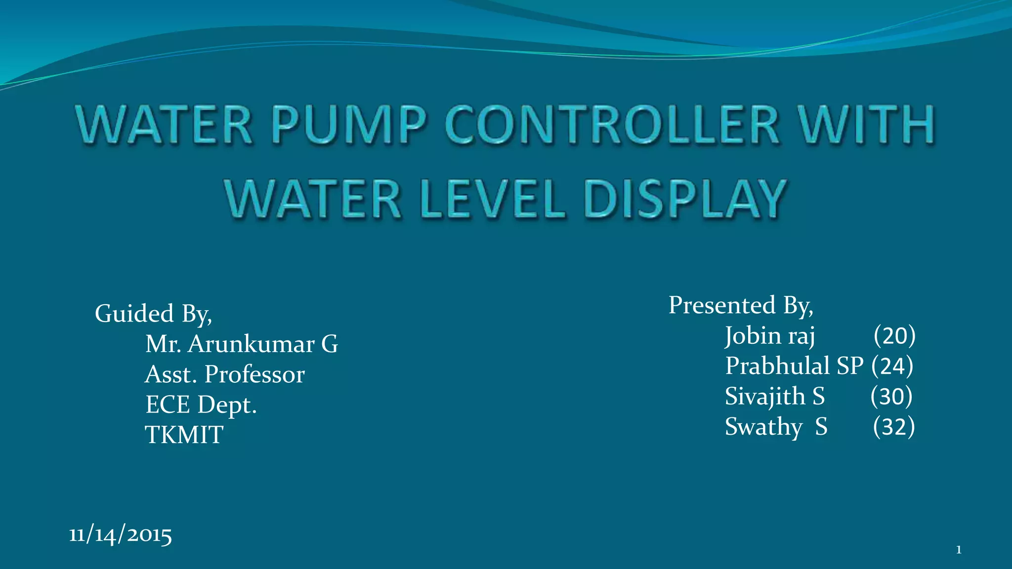 WATER PUMP CONTROLLER WITH WATER LEVEL DISPLAY | PPTX