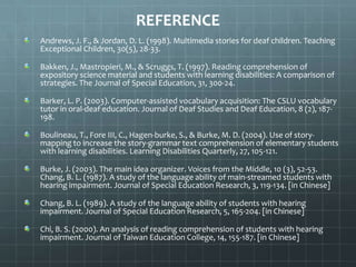 A COMPARATIVE STUDY OF CAPTIONED VIDEO AND FACE-TO-FACE INSTRUCTION IN ...