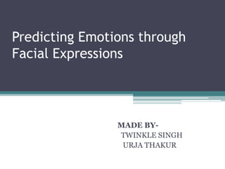 Predicting Emotions through Facial Expressions | PPTX