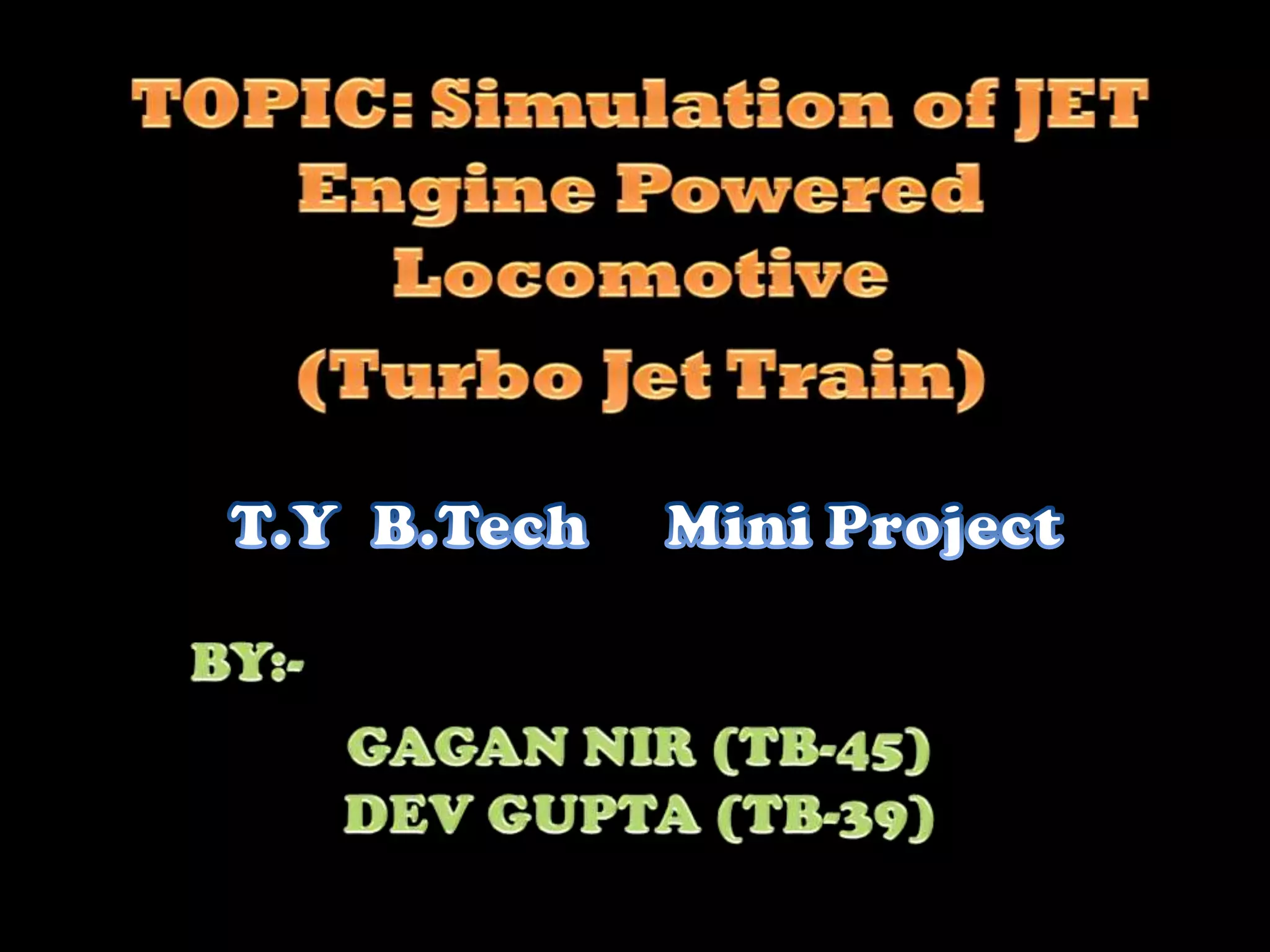 Mini project Jet Engine Powered Locomotive | PPT