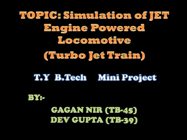Mini project Jet Engine Powered Locomotive | PPT