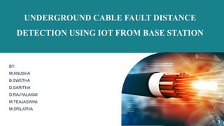Under Ground Fault Distance Detection using IOT | PPTX
