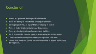 Multi-platform Compatibility of HTML5 by developing simple HTML5 based game(Mini project) | PPT