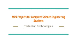Mini Projects for Computer Science Engineering Students.pdf