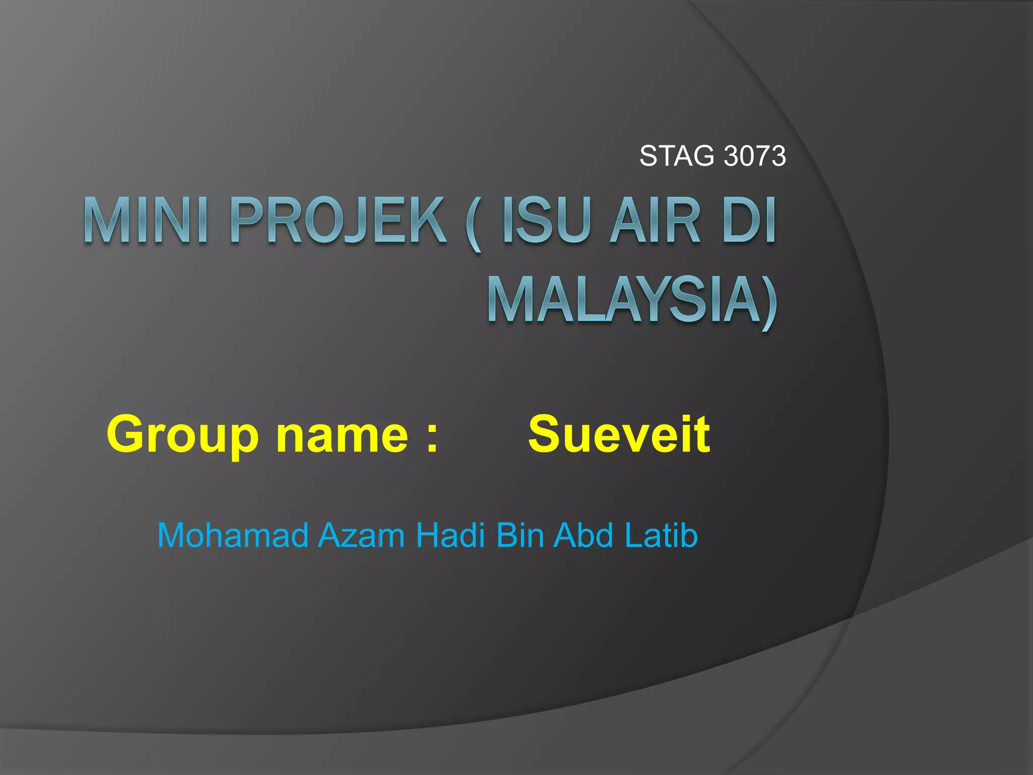 Mini projek ( isu air di malaysia) | PPTX