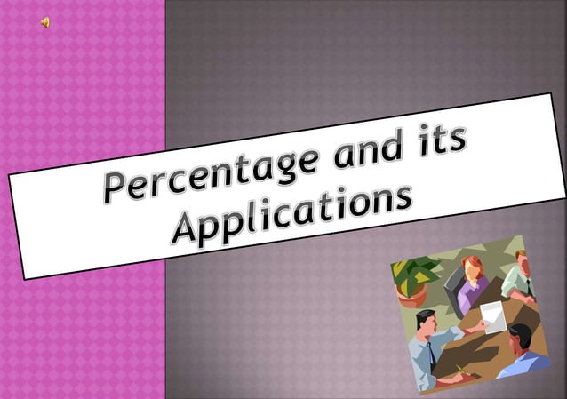 percentage and its applications | PPTX