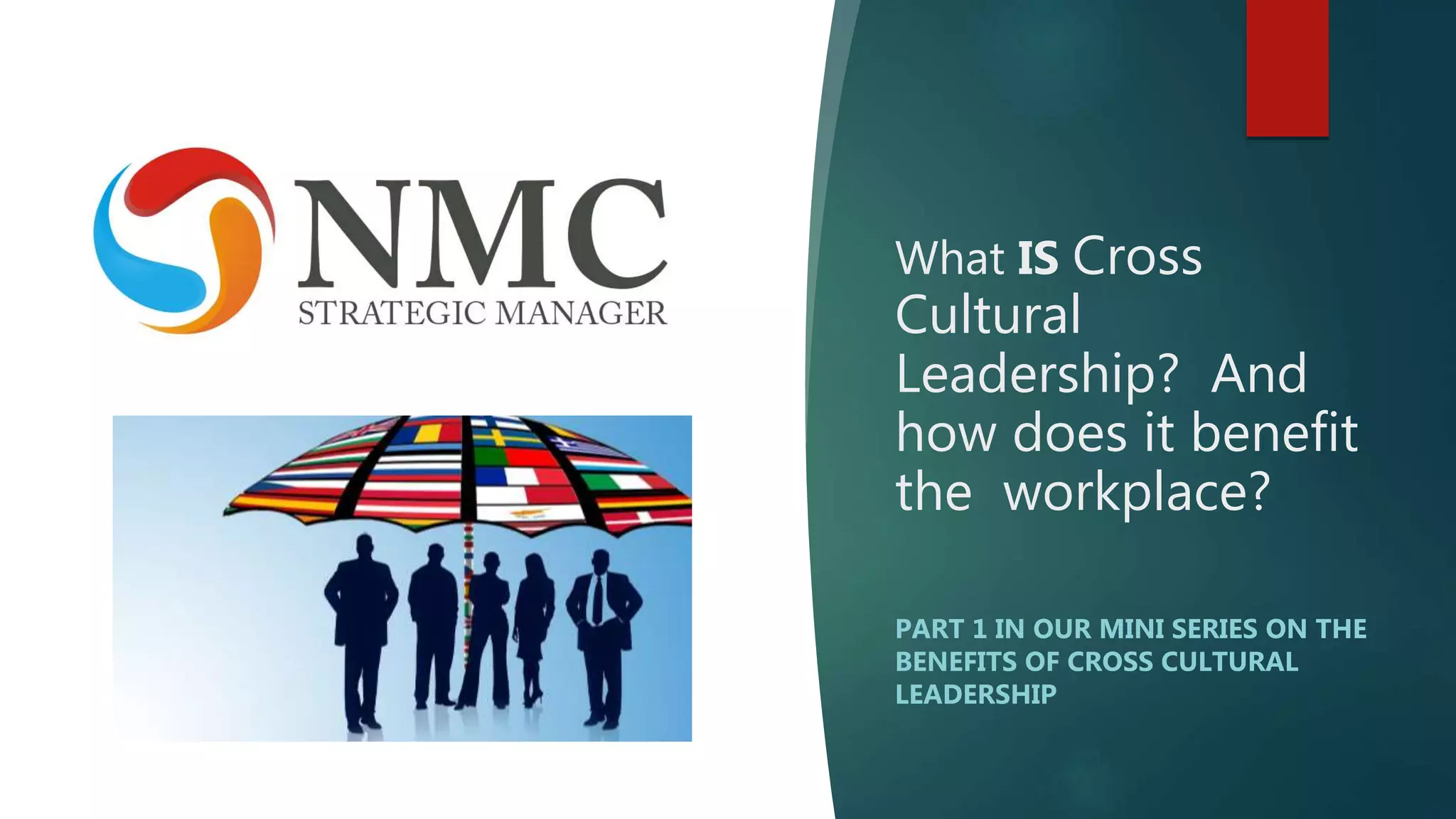 What IS Cross Cultural Leadership? And How Does it Benefit the ...