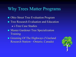 Horticulture and Garden Operations Mini Series: Why Trees Matter | PPTX