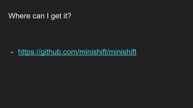 Minishift (Run OpenShift locally) | PDF
