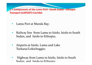Ministry of transport 2nd transport and economic corridor-lapsset by p ...