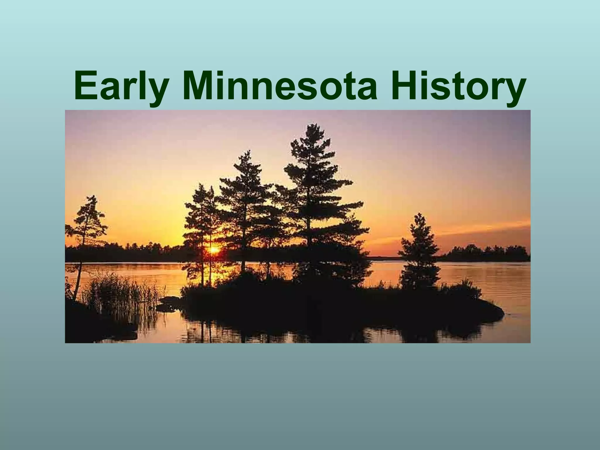 Minnesota early history | PPT