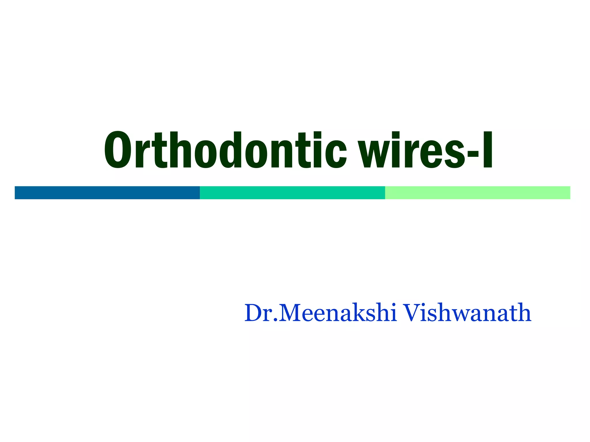 Ppt Orthodontics Wires at Johnny Cecilia blog