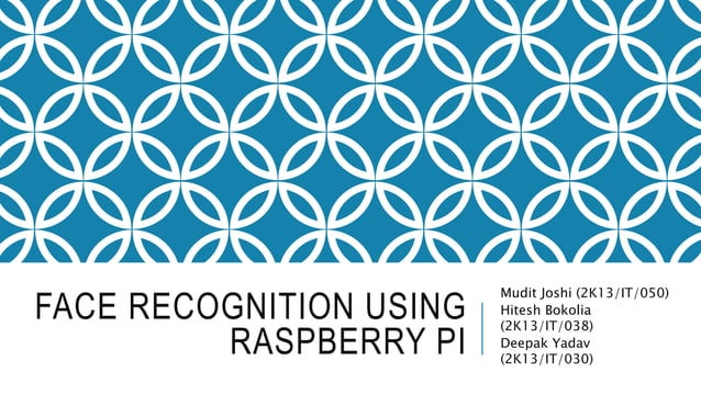 Minor on Face Recognition System using Raspberry Pi | PPTX
