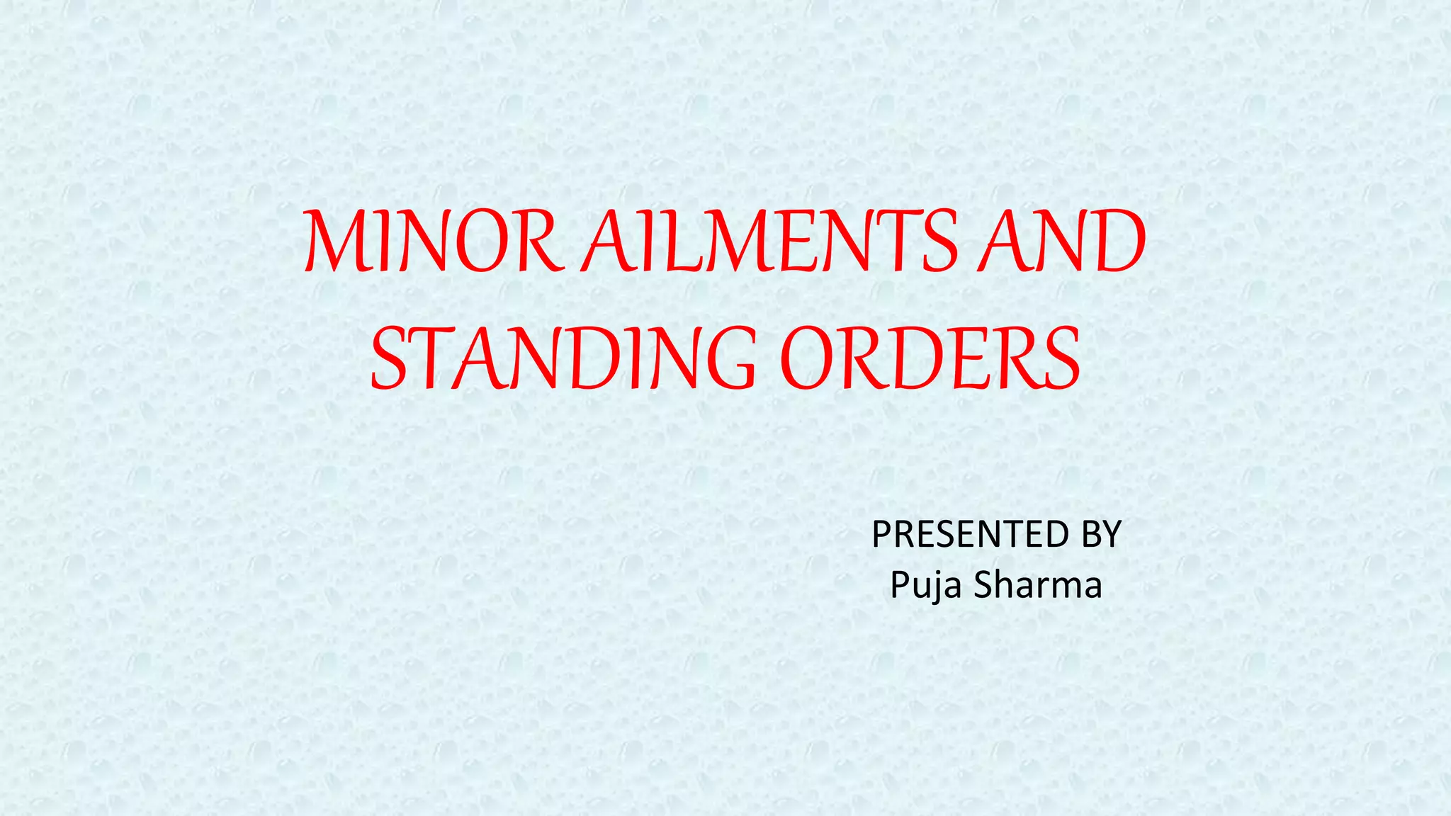 Minor ailments and standing orders | PPTX