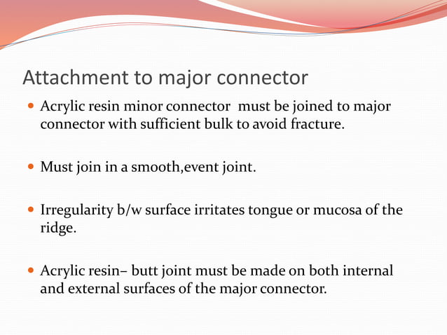 Minor connectors | PPTX | Dental Health | Diseases and Conditions