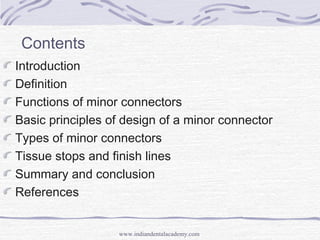 Minor connectors/ dental crown & bridge courses | PPT