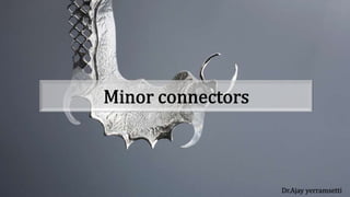Minor connectors | PPTX