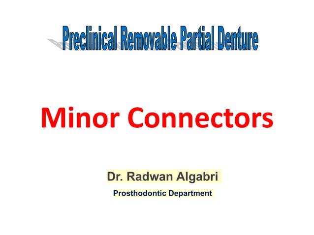 Minor connectors. Preclinical Removable Partial Denture.ppt | Dental ...