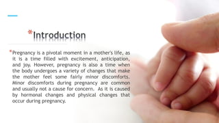 Minor discomfort during pregnancy g 1.pptx