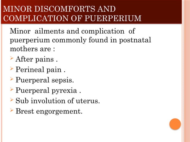 MINOR DISCOMFORTS AND COMPLICATION OF PUERPERIUM_095850_101023.pptx