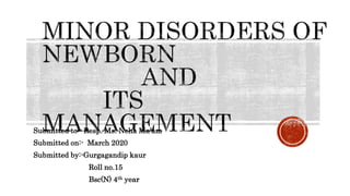 Minor disorders of newborn 1 | PPTX