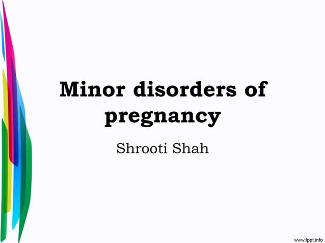 Minor disorders of pregnancy | PPTX | Pregnancy | Reproductive Health