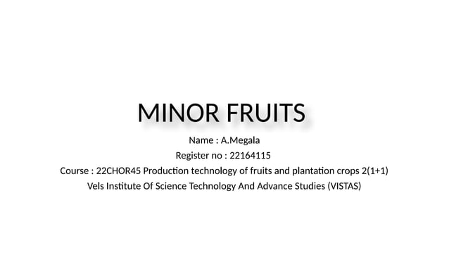 minor fruits of horticultural crops.pptx | Agriculture | Industries