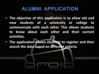 Android alumni application | PPTX