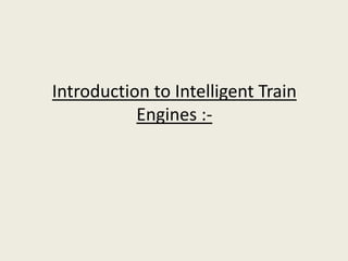 Fully automated railway engine ( to be extended) | PPT