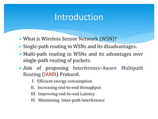 Interference-Aware Multipath Routing In Wireless Sensor NetworksMinor projrct ppt | PPT