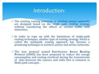Interference-Aware Multipath Routing In Wireless Sensor NetworksMinor projrct ppt | PPT