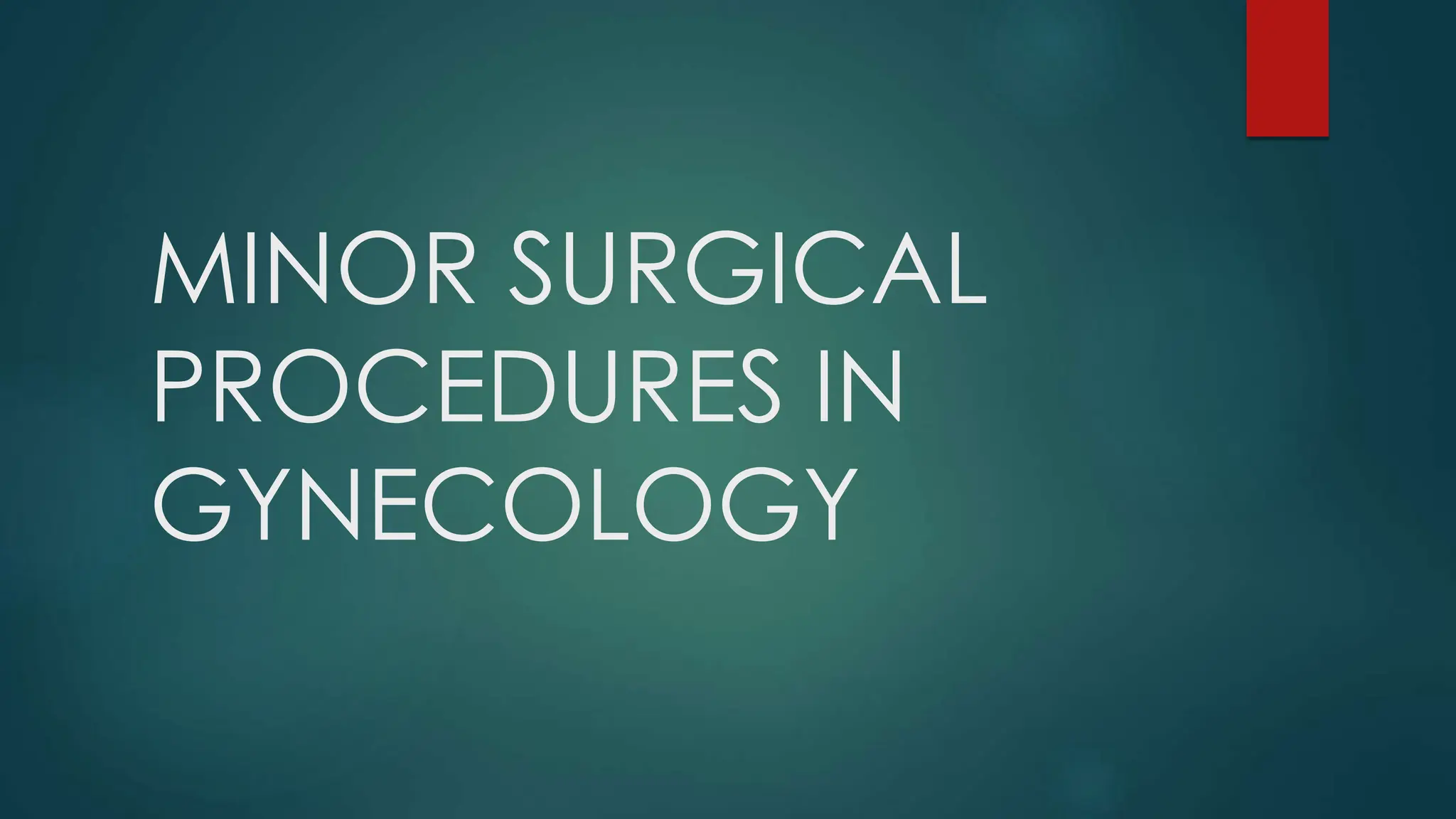 MINOR SURGICAL PROCEDURES.pptx