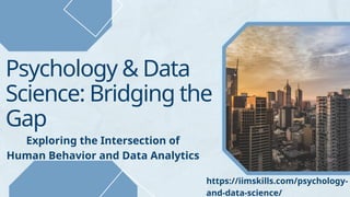 Psychology and Data Science Guide .pptx https://iimskills.com ...