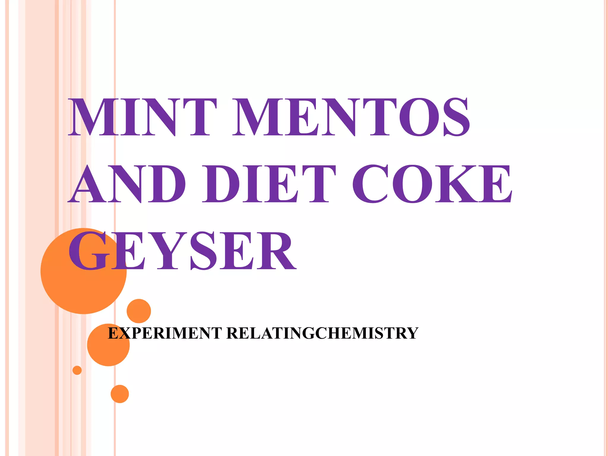 Mint mentos and diet coke geyser | PPSX