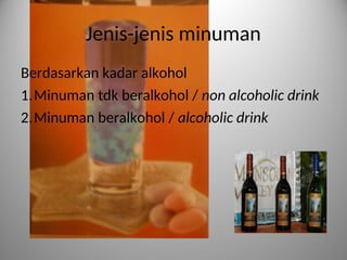 MENGENAL JENIS MINUMAN ALKHOHOL DAN NON alkohol.ppt