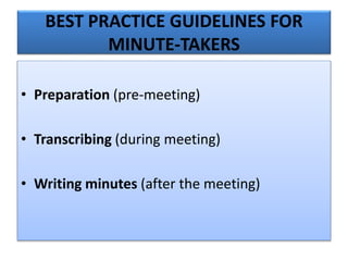 Best Practice Minute-Taking Principles, Skills, Criteria and Process | PPTX
