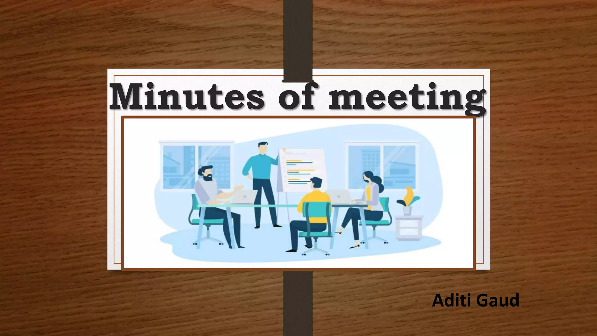 Minutes of meeting | PPTX