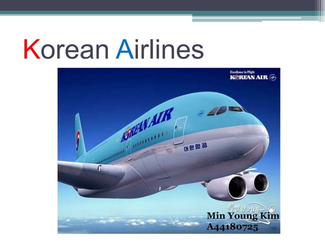 Min young kim korean airlines | PPTX