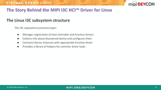 MIPI DevCon 2020 | The Story Behind the MIPI I3C HCI Driver for Linux | PDF