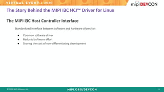 MIPI DevCon 2020 | The Story Behind the MIPI I3C HCI Driver for Linux | PDF