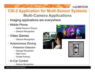 MIPI DevCon 2016: MIPI CSI-2 Application for Vision and Sensor Fusion Systems | PDF