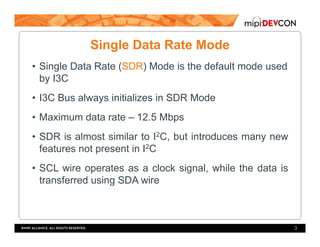 MIPI DevCon 2016: MIPI I3C High Data Rate Modes | PDF