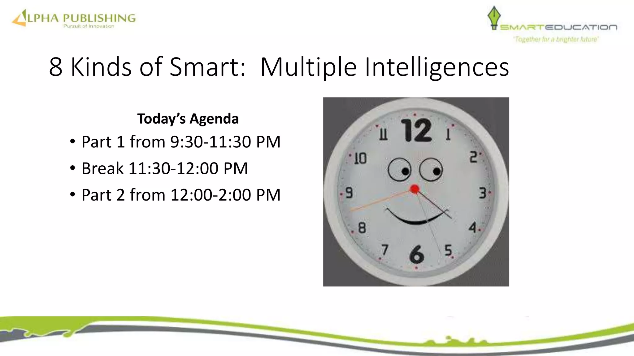 8 kinds of Smart: Identifying and developing the multiple intelligence ...