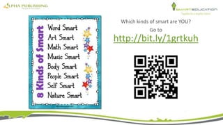 8 kinds of Smart: Identifying and developing the multiple intelligence ...