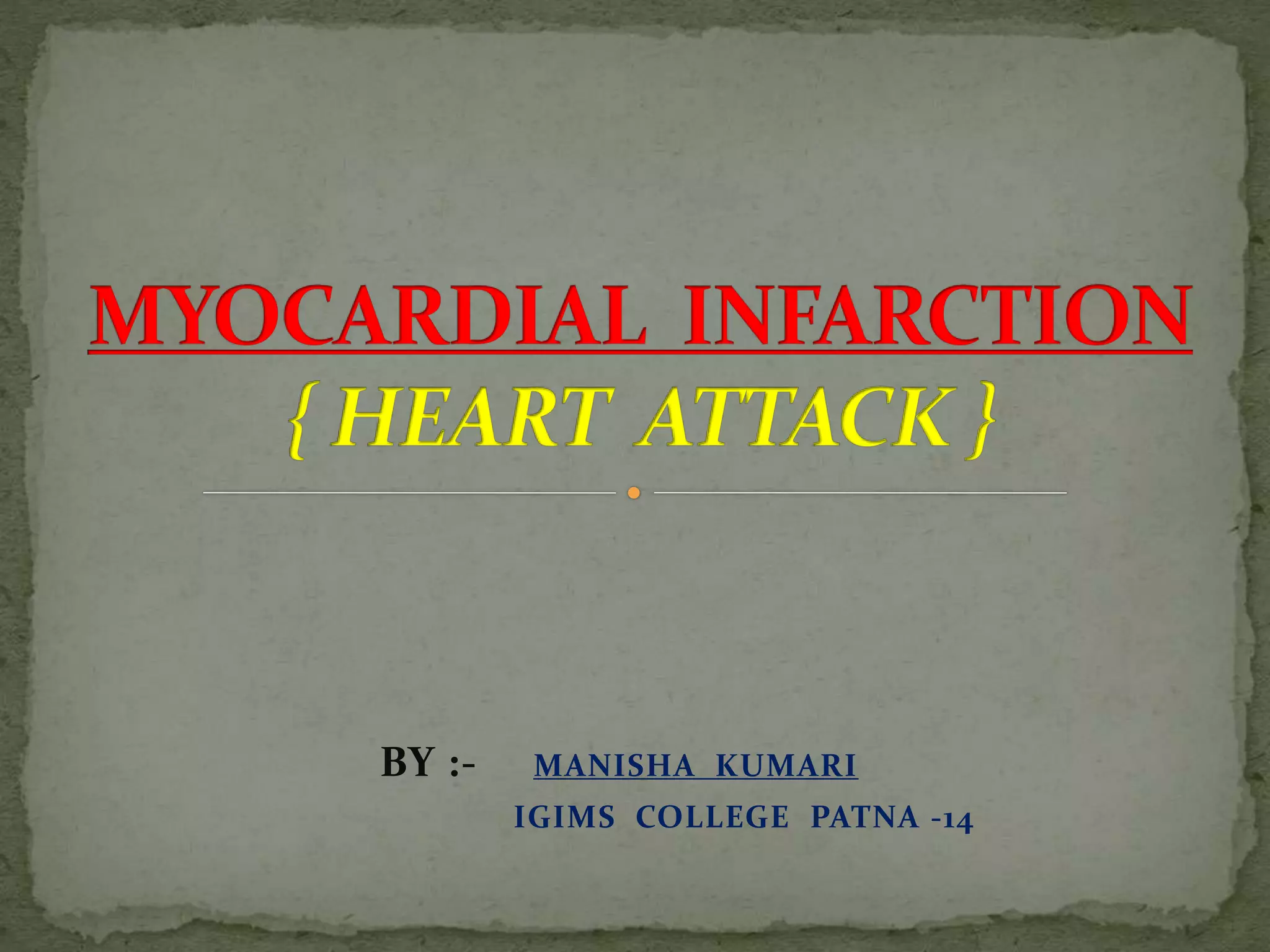 MYOCARDIAL INFARCTION [presentation ] | PPTX