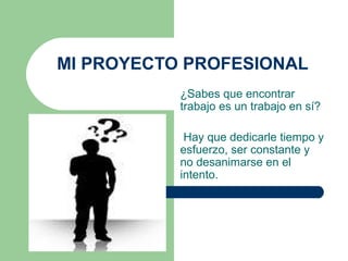 Mi proyecto profesional | PPT