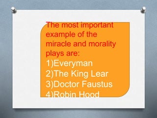 Miracle and morality plays ppt | PPTX