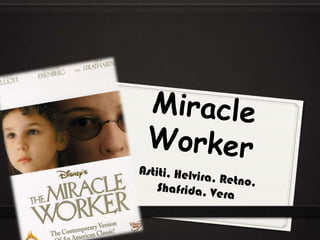 Miracle worker | PPTX