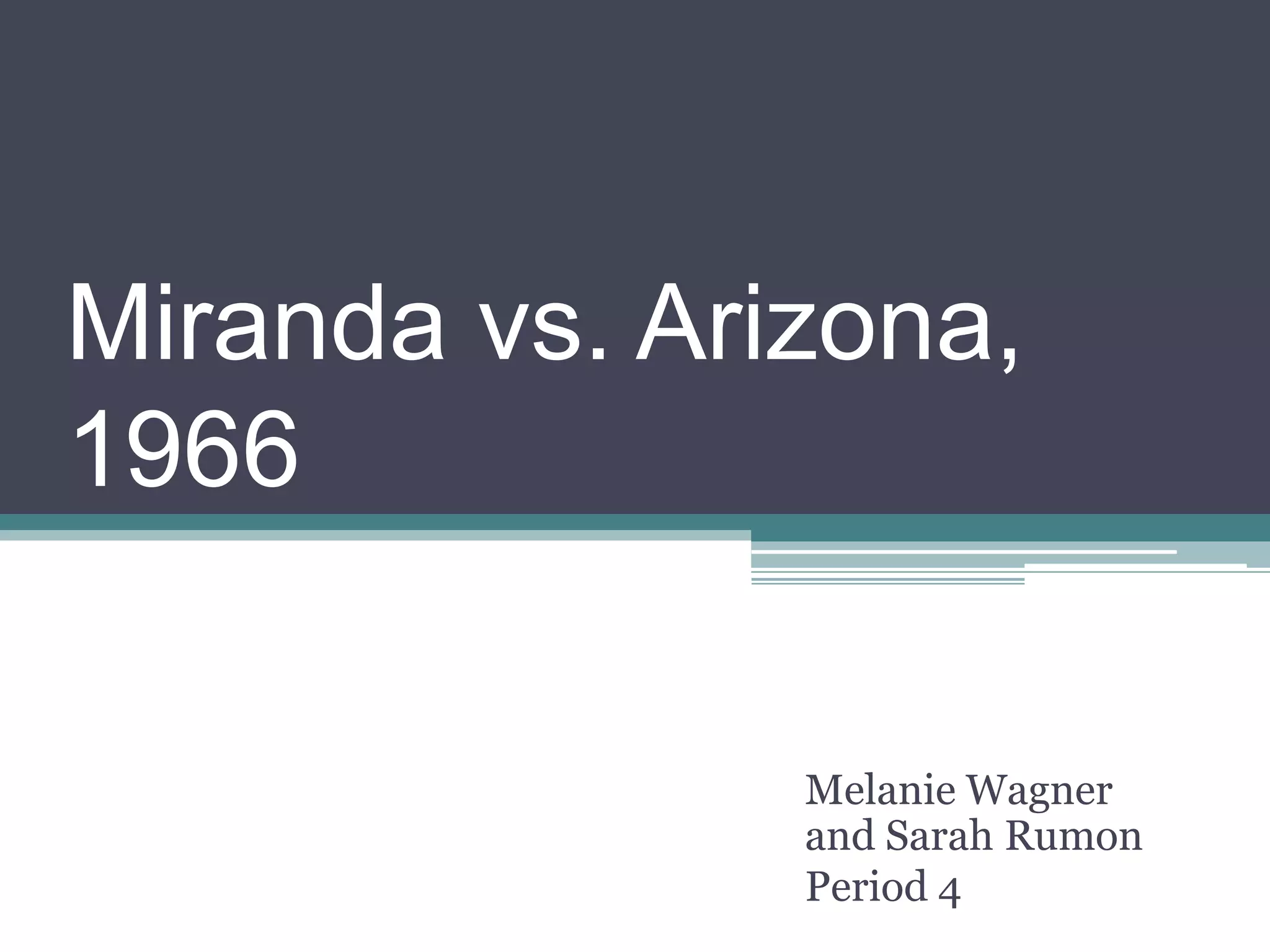 Miranda Vs. Arizona | PPTX
